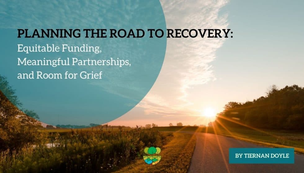 Planning the Road to Recovery: Equitable Funding, Meaningful ...